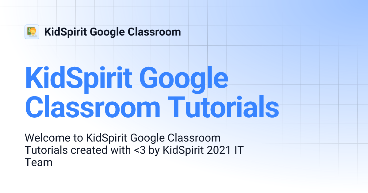 KidSpirit Google Classroom Tutorials | KidSpirit Google Classroom